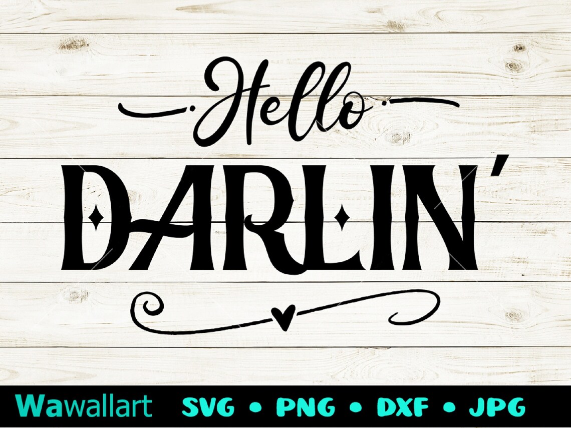 Hello Darlin Svg Png, Darling Svg, Hello Darling Svg,girl Country Svg ...