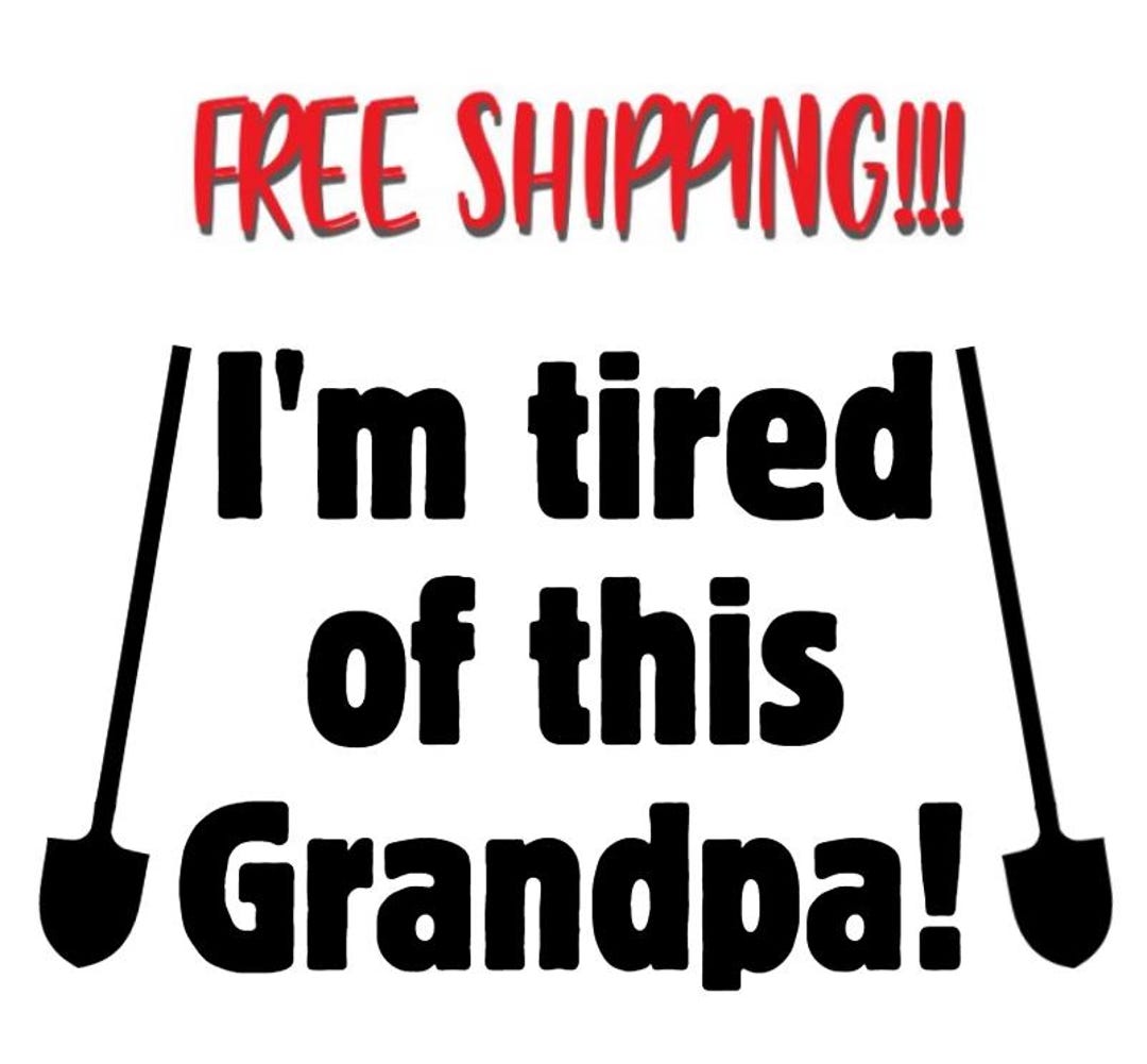 I'm Tired of This Grandpa Holes Decal - Car Bumper Sticker - Etsy