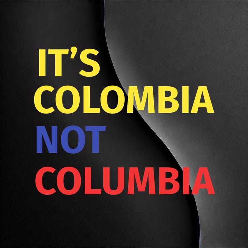 It's Colombia Not Columbia, Funny Colombian Phrases Layered File for T ...