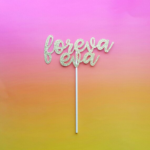 FOREVA EVA cake topper - glitter - wedding - engagement - bachelorette ...