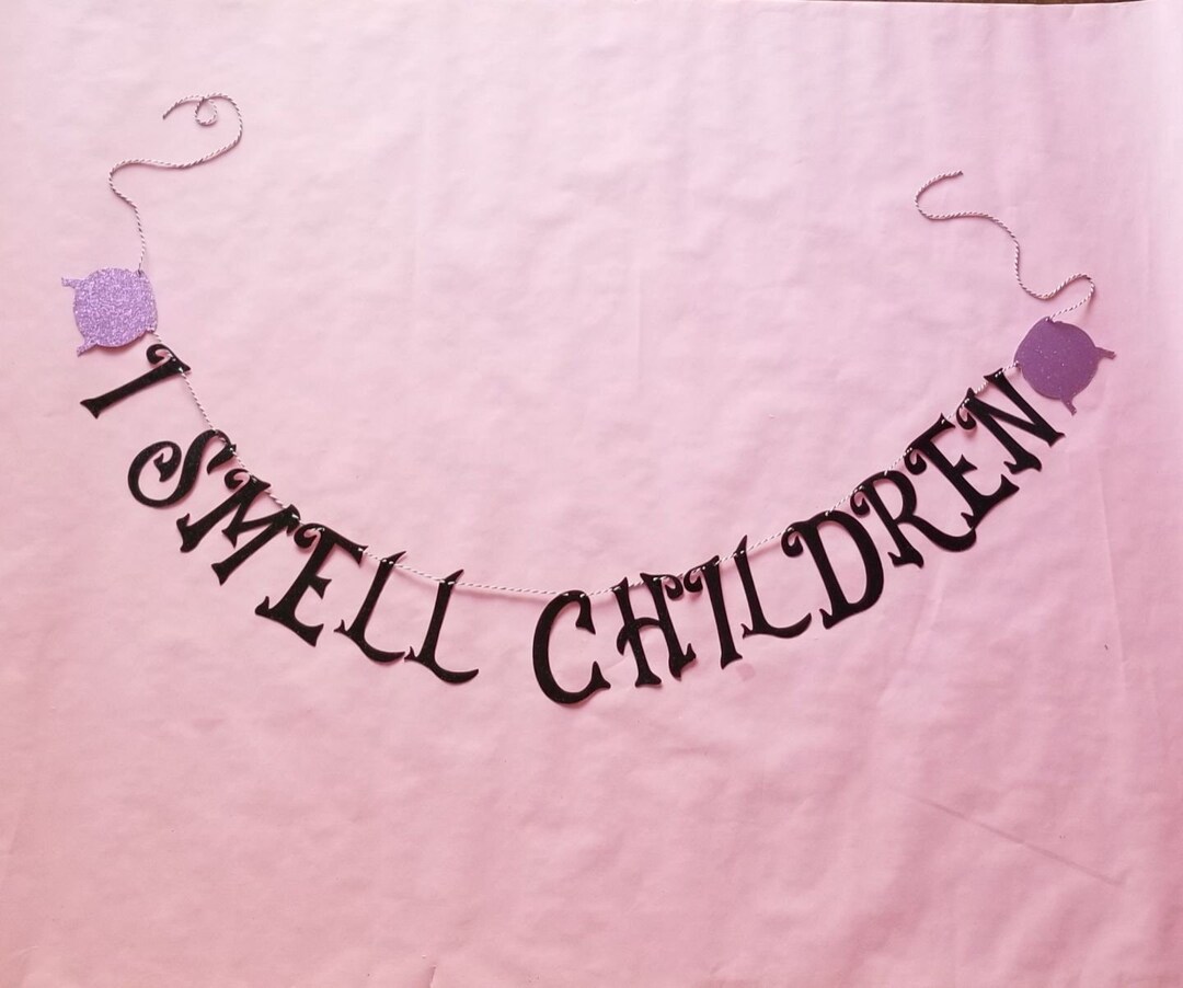 I Smell Children Banner -party Banner-halloween Decor-glitter Banner ...
