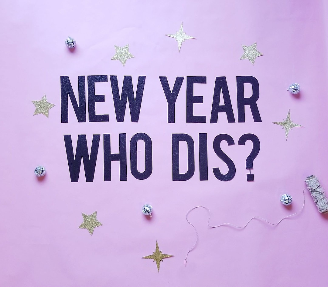 New Year Who Dis? Party Banner-new Year's Eve Banner-garland-nye Banner ...