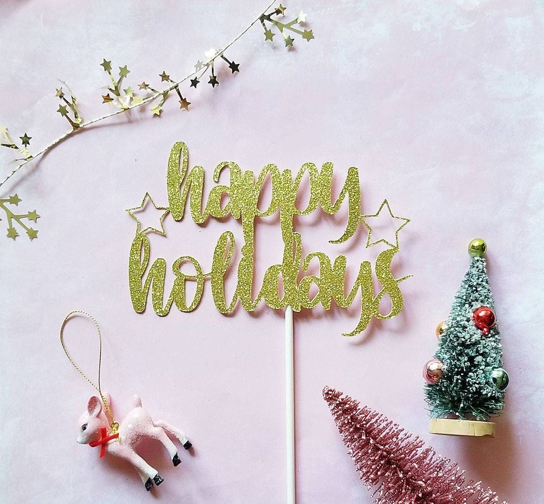 HAPPY HOLIDAYS Cake Topper - Christmas Cake Topper- Holiday Cake Topper ...
