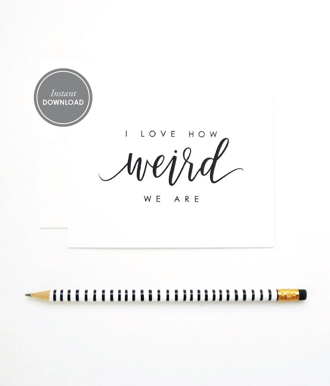 I Love How Weird We Are Card, PDF Instant Download, Love Card ...