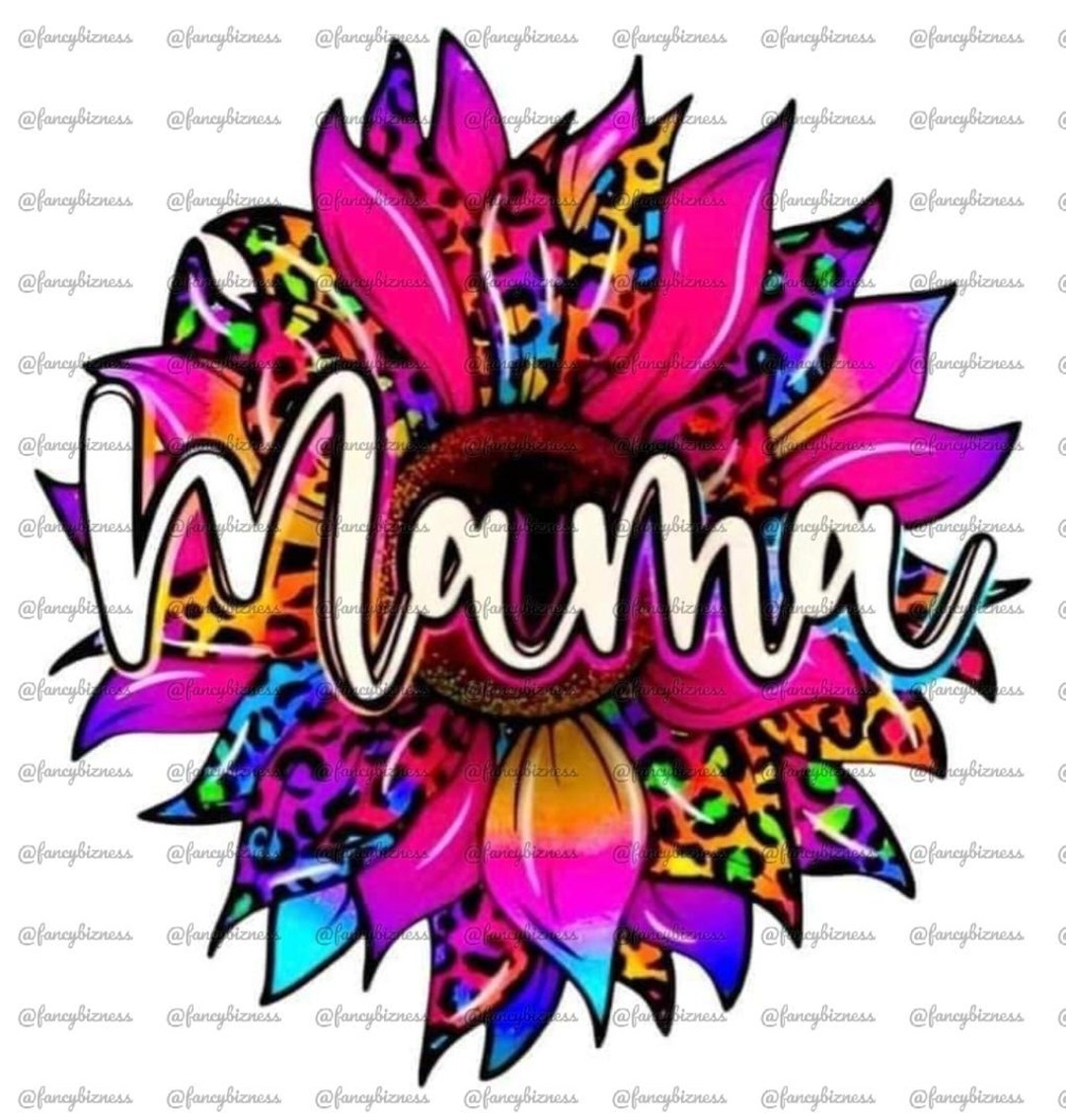 MAMA Flower PNG, Transparent Background, Sublimation, Ecosolvent Prints ...