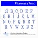 Pharmacy Font Machine Embroidery Design Set - Alphabet Letters Numbers ...