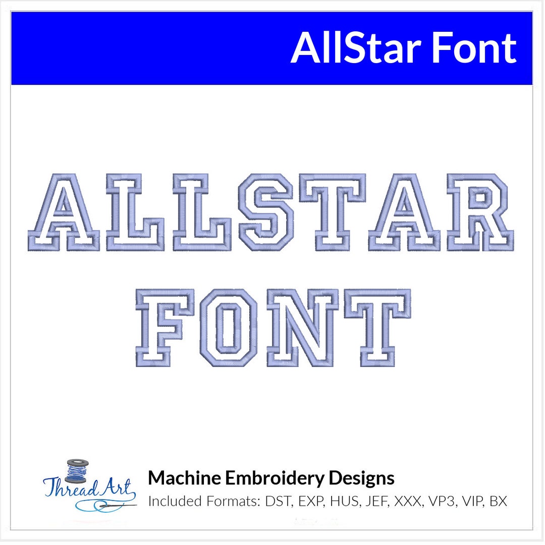 Allstar Font Machine Embroidery Design Set - Monogramming Alphabet ...