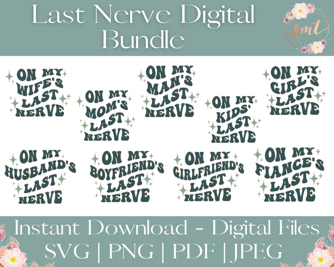 Husbands Last Nerve Bundle SVG PNG Last Nerve Bundle Bundle PNG Funny ...