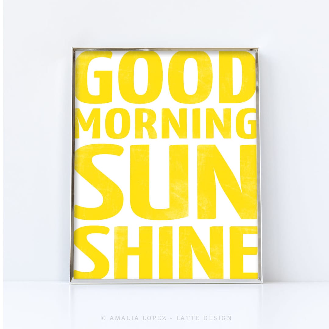 Good Morning Sunshine Print. Digital Download. Yellow Sunshine ...