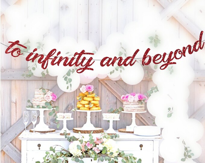 To Infinity and Beyond, Infinity Banner, Anniversary Banner ...