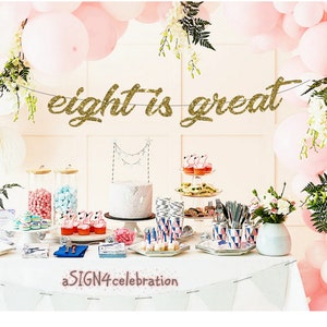 Eight is Great Banner, Eight is Great, 8 Year Old Banner, 8 Years Old ...