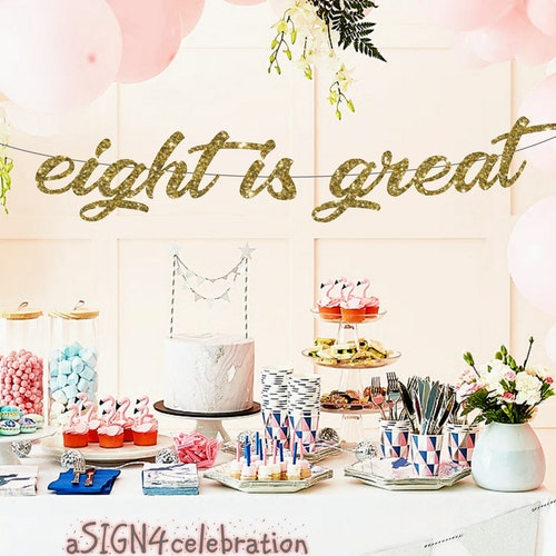Eight is Great Banner Eight is Great 8 Year Old Banner 8 | Etsy