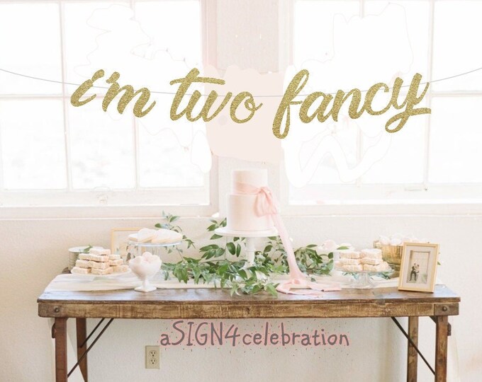 I'm Two Fancy Banner, Two Fancy Banner, Two Fancy, Two Year Old Banner ...