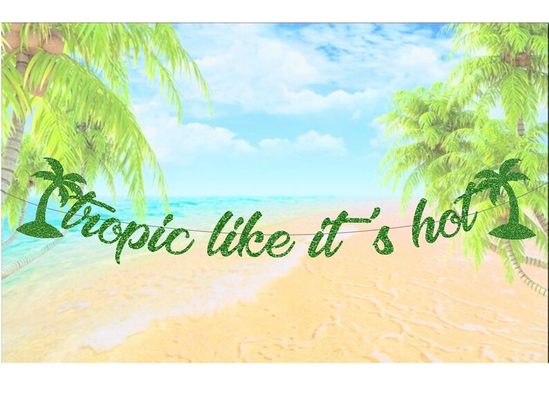 Tropic Like It's Hot Summer Party Banner Summer Party | Etsy
