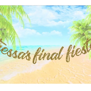 Final Fiesta Banner, Final Fiesta, Bachelorette Banner, Bachelorette ...