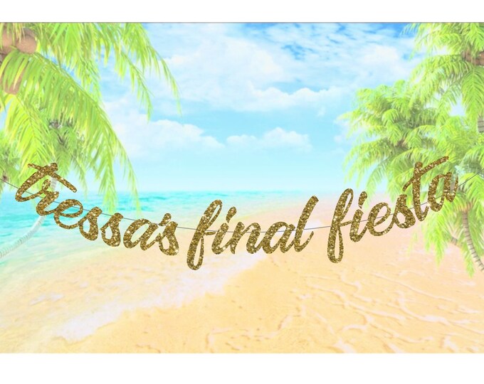 Final Fiesta Banner, Final Fiesta, Bachelorette Banner, Bachelorette ...