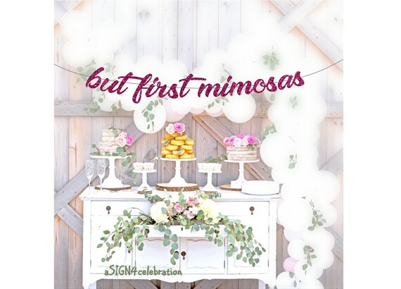 But First Mimosas Banner but First Mimosas Bachelorette - Etsy