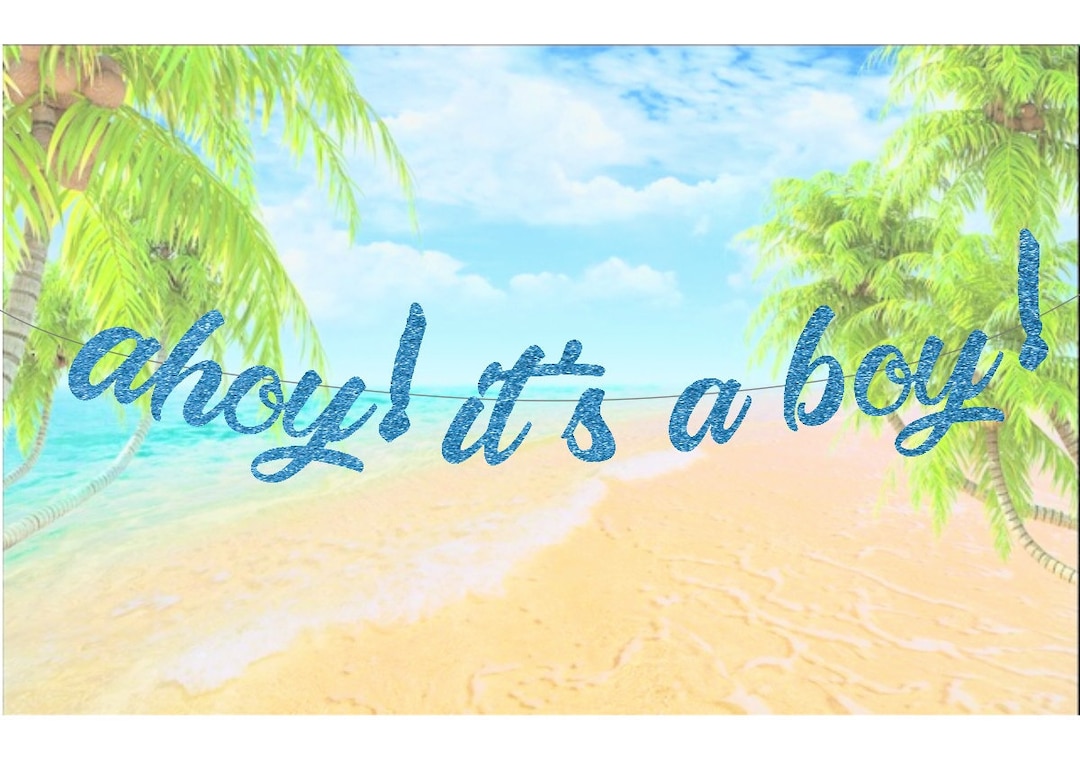 Ahoy It's a Boy, Ahoy It's a Boy Banner, It's a Boy Banner, Beach Baby ...