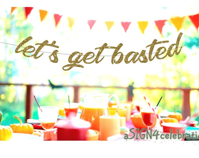 Let's Get Basted, Get Basted Banner, Thanksgiving Banner, Thanksgiving ...