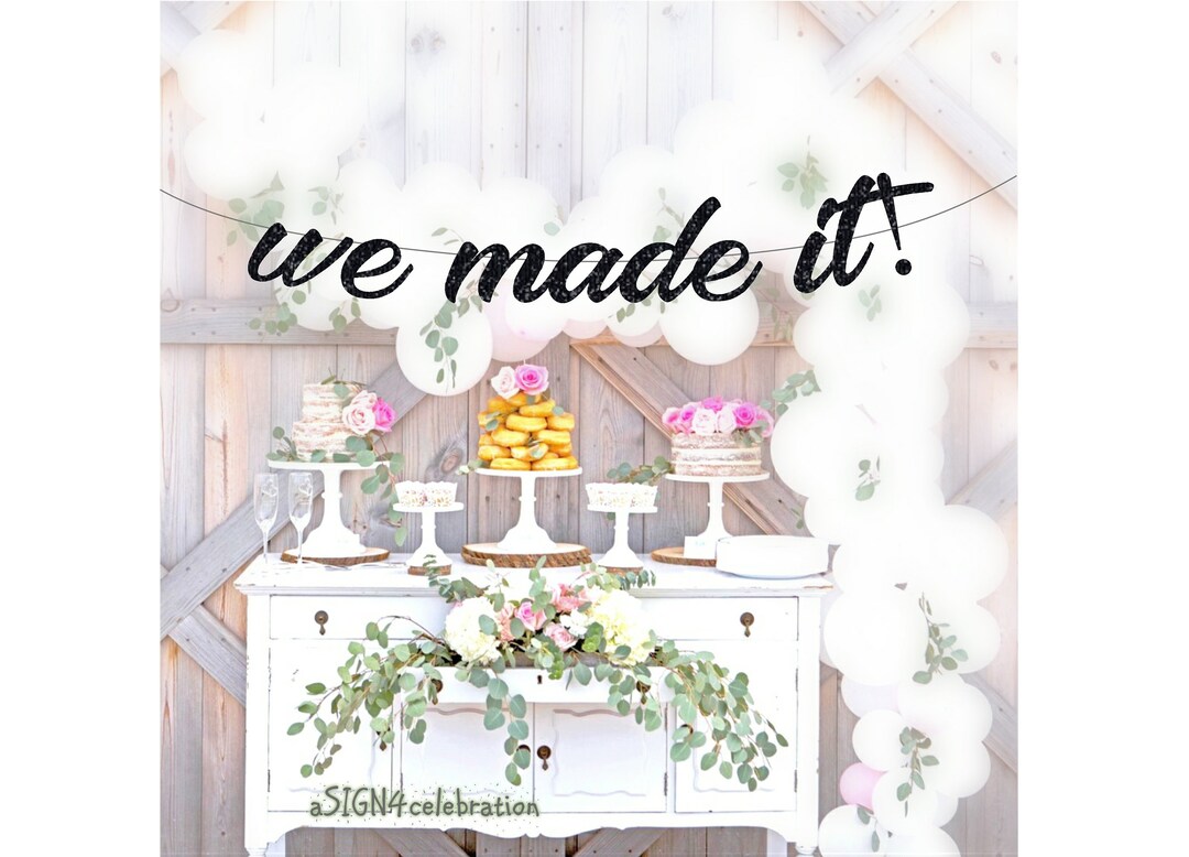 We Made It Banner, We Made It, Anniversary Banner, Anniversary Sign ...