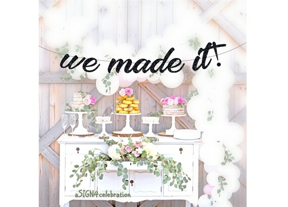 We Made It Banner We Made It Anniversary Banner Anniversary - Etsy