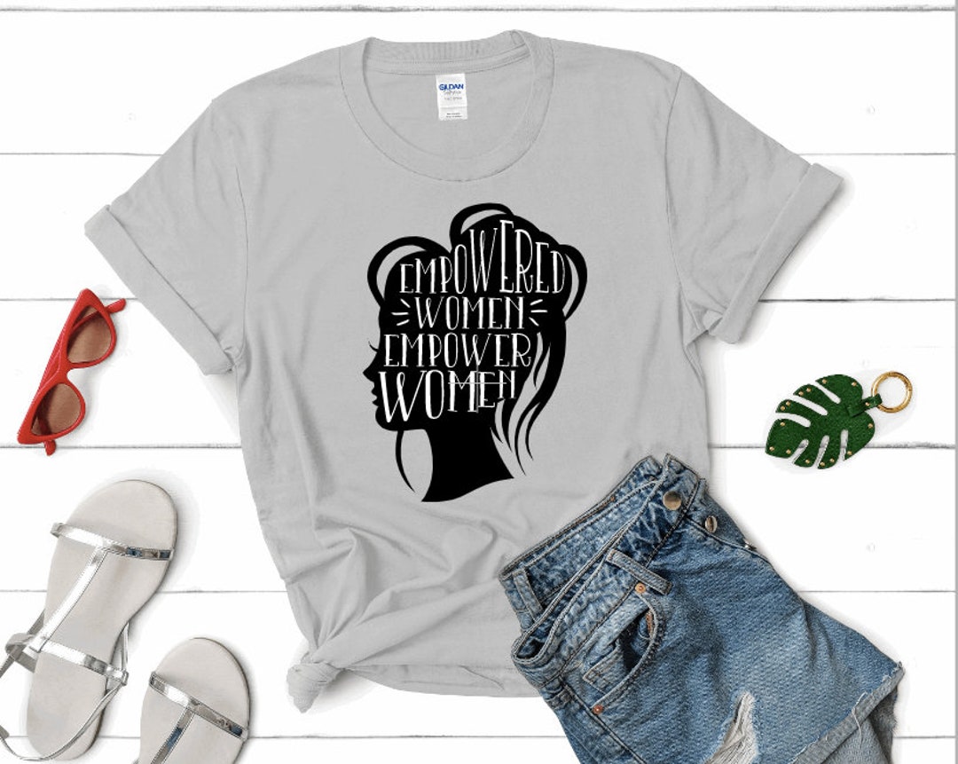 Empowered Women Empower Women, Girls Power Shirt, Feminist Shirt, Equal ...