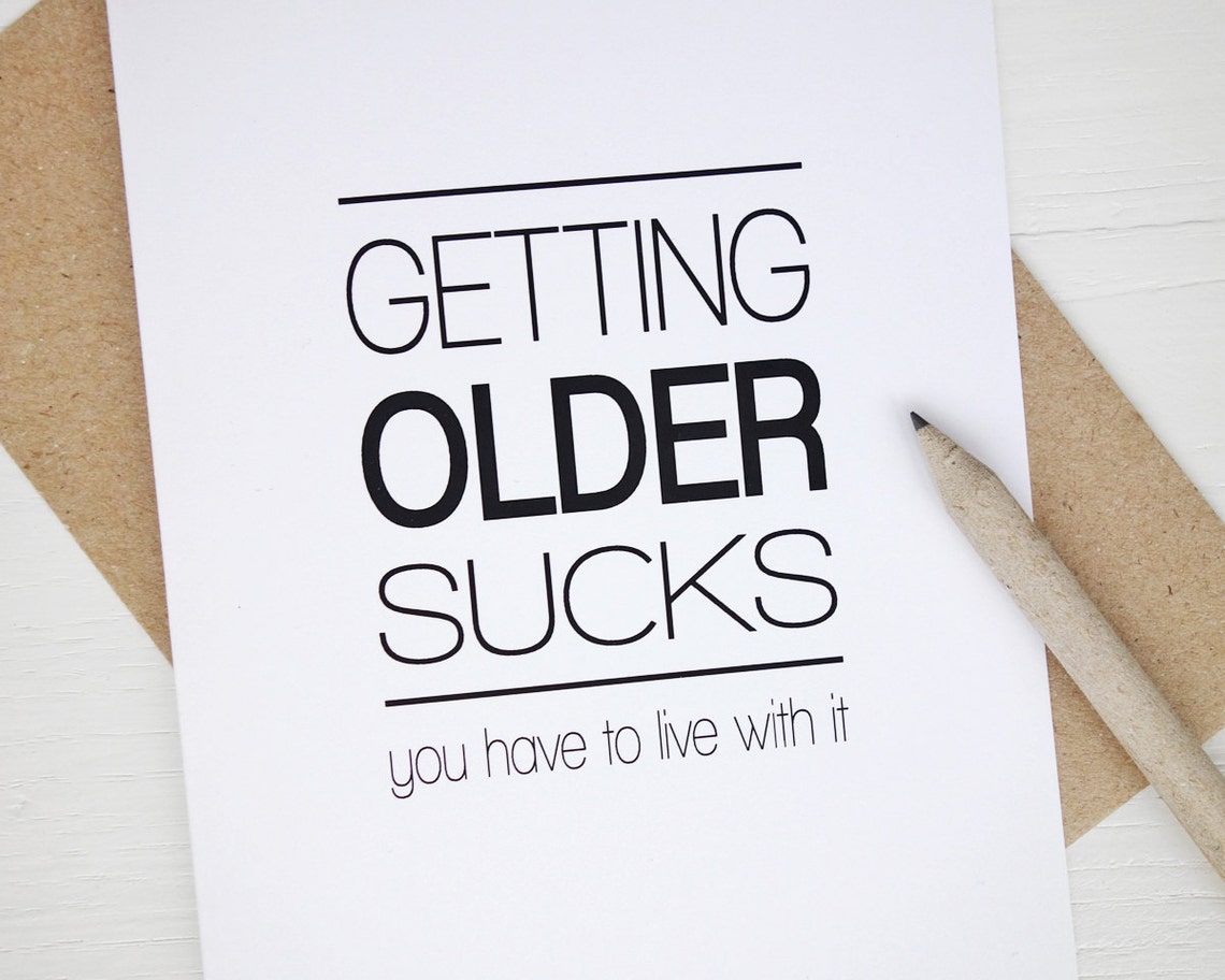 Getting Older Birthday Card Funny Minimalist Greeting Card - Etsy