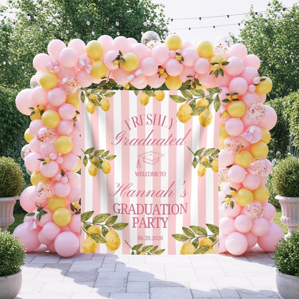 Lemon Themed Graduation Party Photo Backdrop Freshly Graduated Welcome ...