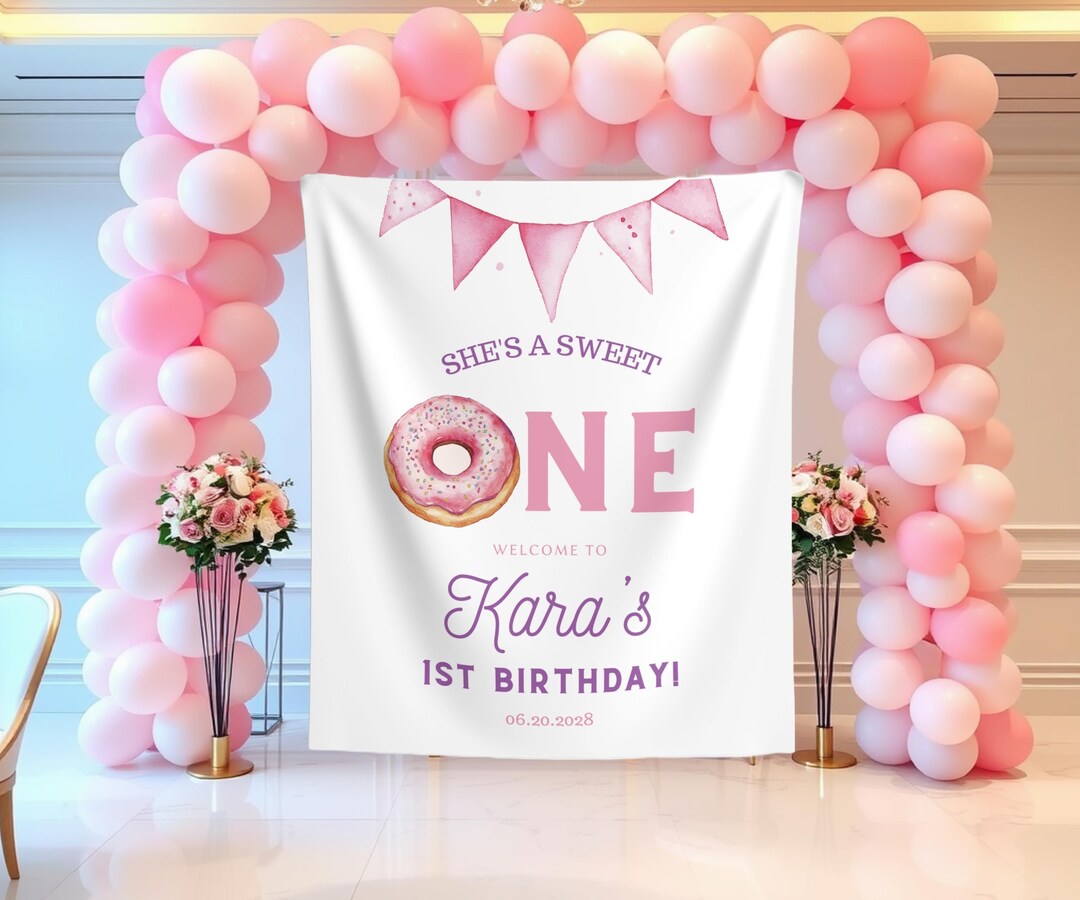 Donut 1st Birthday Backdrop She's a Sweet One Party Banner Donut ...