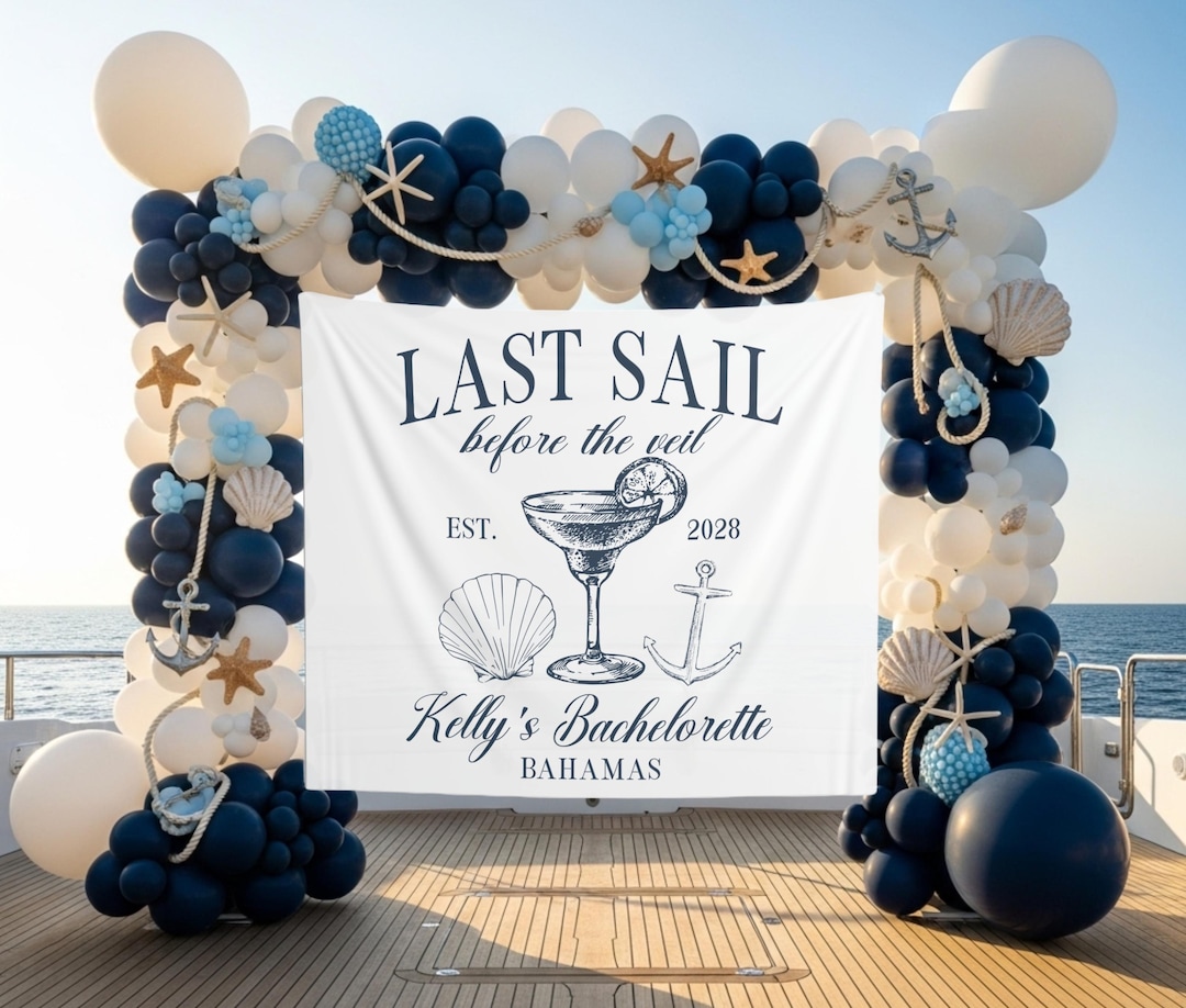 Custom Boat Bachelorette Backdrop Cruise Bach Welcome Sign Last Sail ...