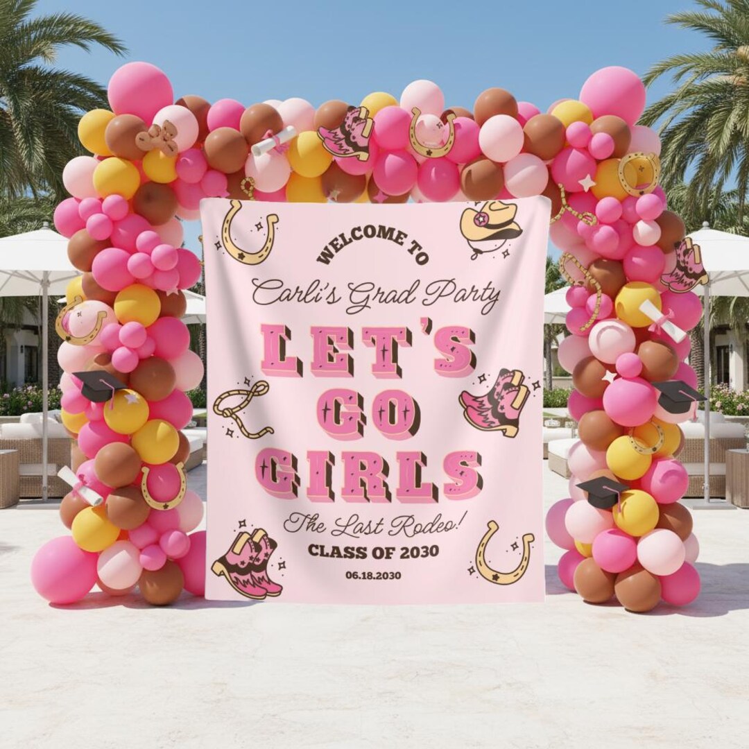 Pink Cowgirl Graduation Party Photo Backdrop Let's Go Girls Welcome ...