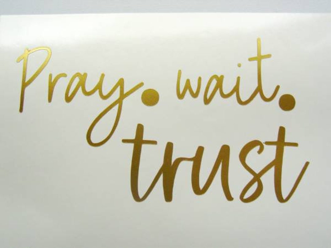 Pray, Wait, Trust Decal, Christian Decal, Religious Sticker, Spiritual ...