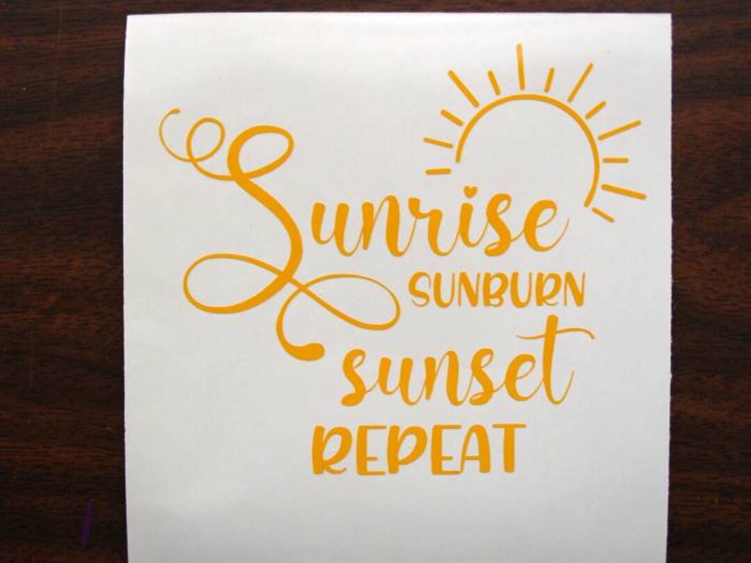 Sunrise Sunburn Sunset Repeat Sticker Southern Belle Sticker - Etsy