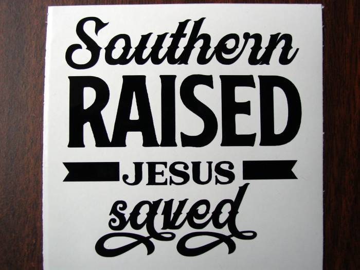Southern Raised Jesus Saved Decal Vinyl Decal Christian | Etsy