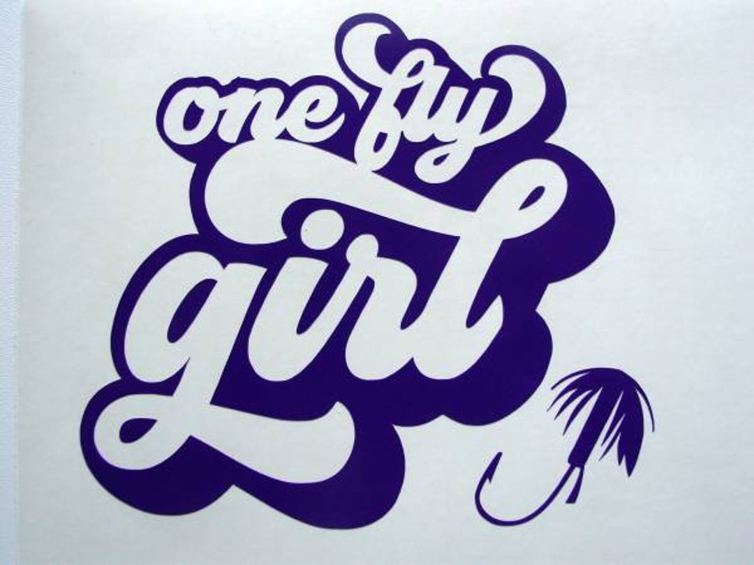Fly Fishing Decal, One Fly Girl, Fishing Vinyl Decal, Woman Decal, Car ...