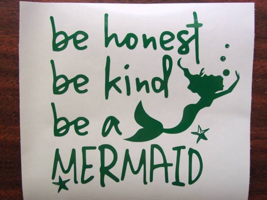 Be Honest Be Kind Be A Mermaid Vinyl Decal, Mermaid Decal, Car Decal ...
