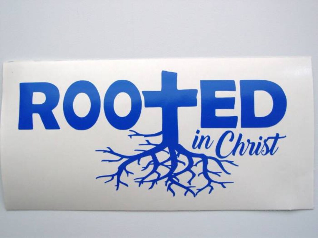 Bible Sticker, Rooted in Christ Sticker, Rooted in Christ Decal ...