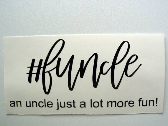 Uncle Decal Sticker Funcle Sticker Funcle An Uncle Just A | Etsy