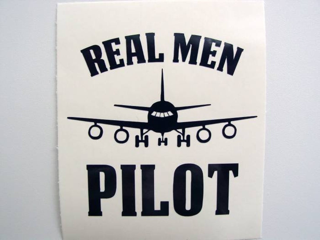 Pilot Sticker Decal, Real Men Pilot Sticker Decal, Airplane Decal ...