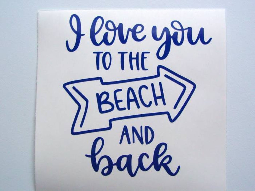 I Love You to the Beach and Back Decal, I Love You to the Beach and ...