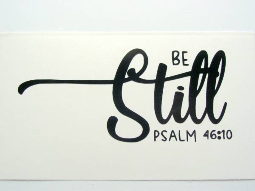 Bible Sticker, Be Still Decal, Psalm 46:10 Sticker, Christian Decal ...