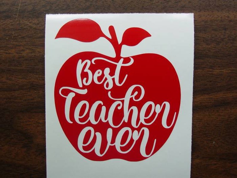 Best Teacher Ever Vinyl Decal Teacher Sticker Teacher Decal - Etsy