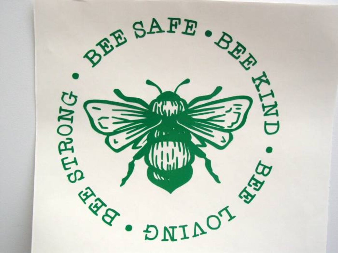 Inspiring Queen Bee Decal, Bee Safe Bee Kind Bee Loving Bee Strong ...