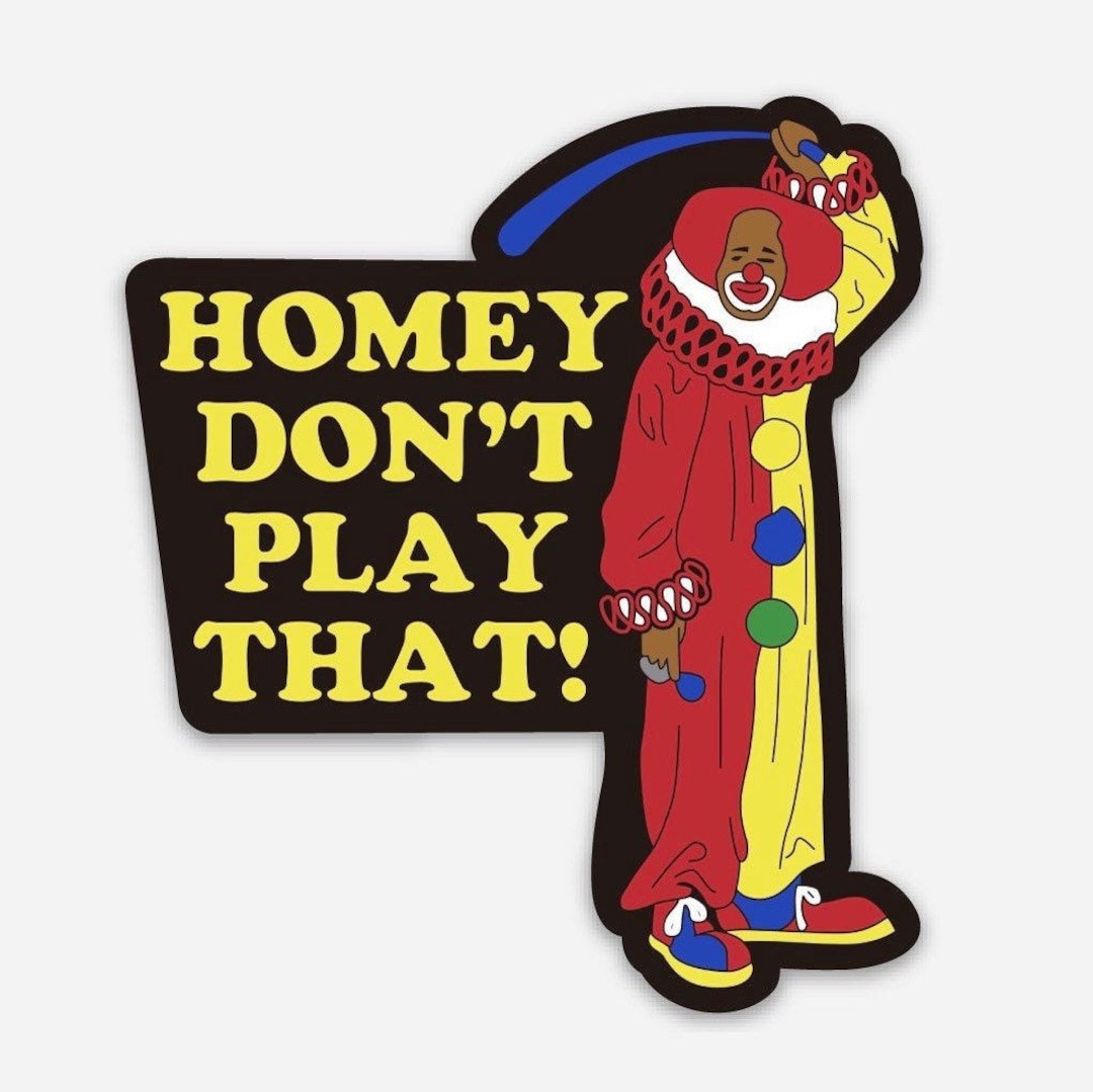 Homey Don’t Play That! - Vinyl Sticker - Etsy