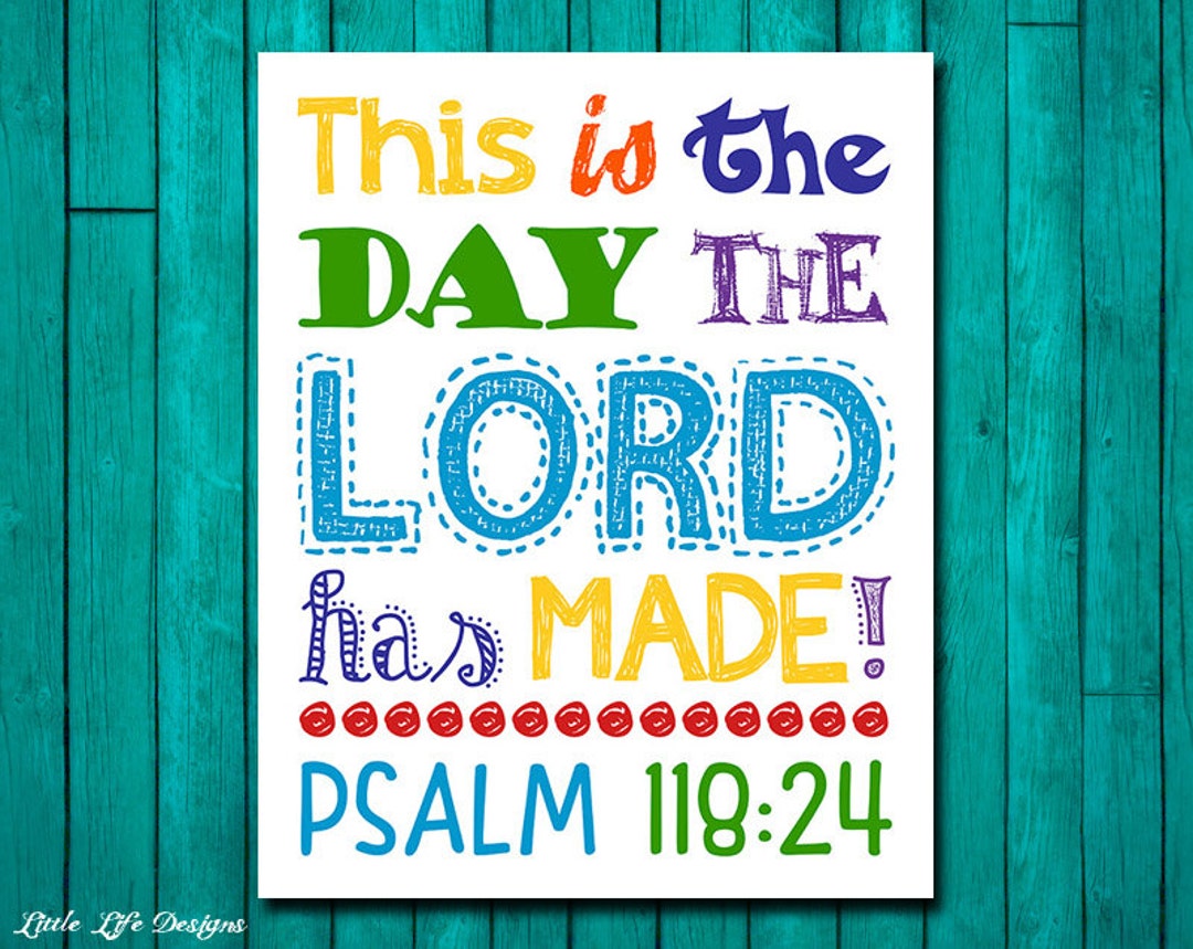 This is the Day the Lord Has Made. Psalm 118:24. Nursery Decor. Kids ...