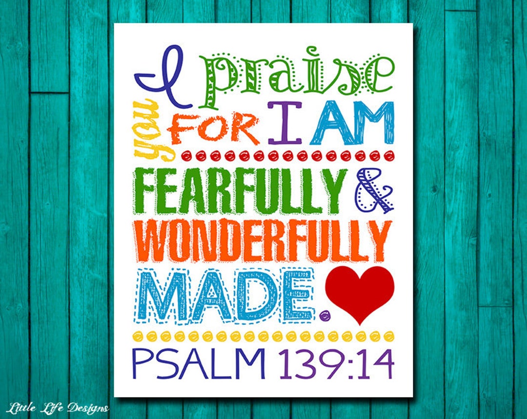I Praise You for I Am Fearfully and Wonderfully Made Sign Psalm 139:14 ...