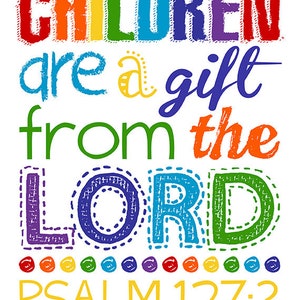 Children Are a Gift From the Lord. Psalm 127:3. Childrens Church Decor ...