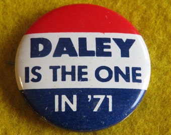 The Boss 1971 Richard J. Daley for Mayor Chicago Campaign Pin Back ...