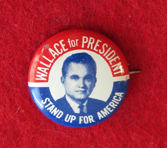 1964 George Wallace Presidential Campaign Pin Back Bu… - Gem