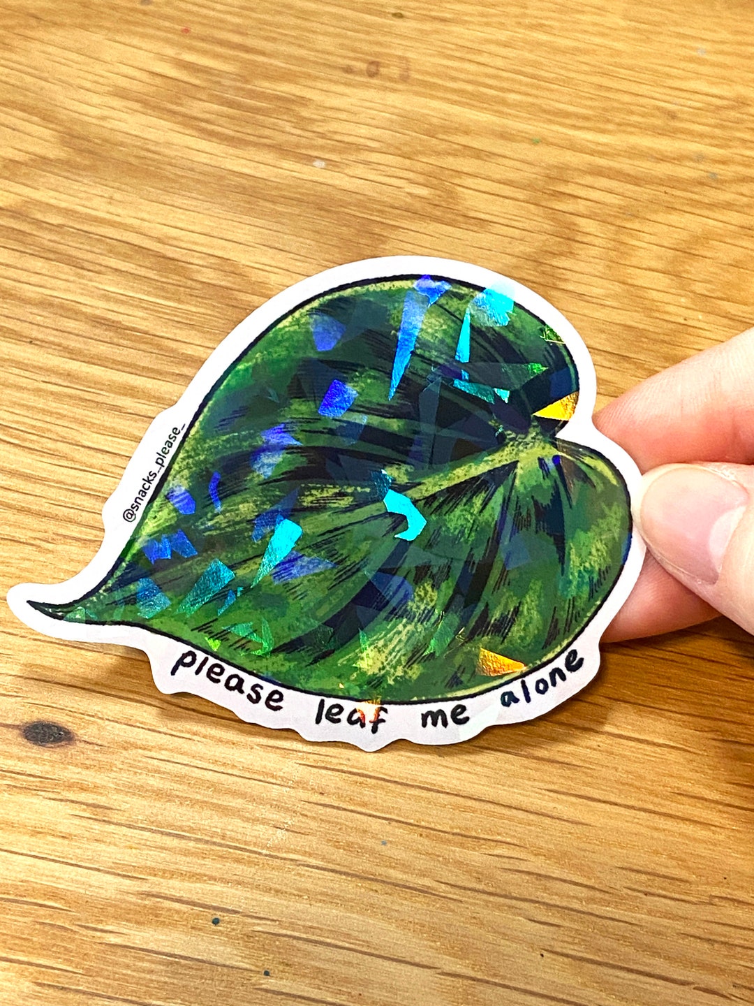 Please Leaf Me Alone Plant - Antisocial Quote - Holographic Shiny ...